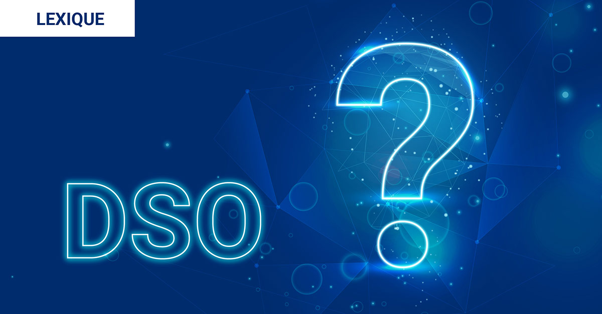 Le DSO : c’est quoi